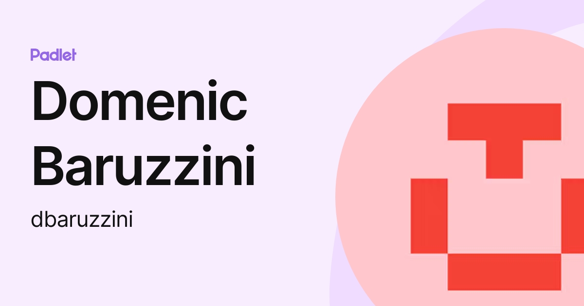 Domenic Baruzzini (dbaruzzini) profile | Padlet