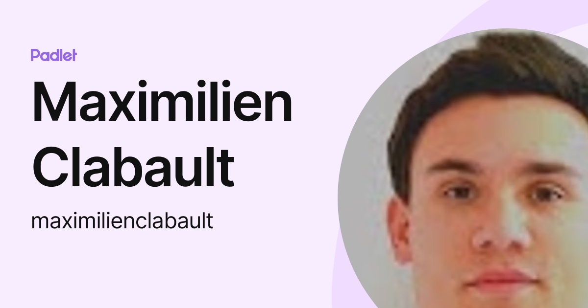 Maximilien Clabault (maximilienclabault) profile | Padlet