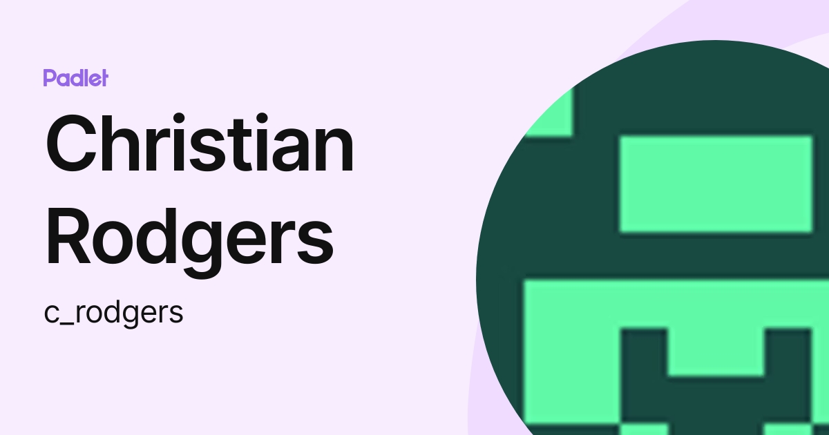 Christian Rodgers (c_rodgers) profile | Padlet