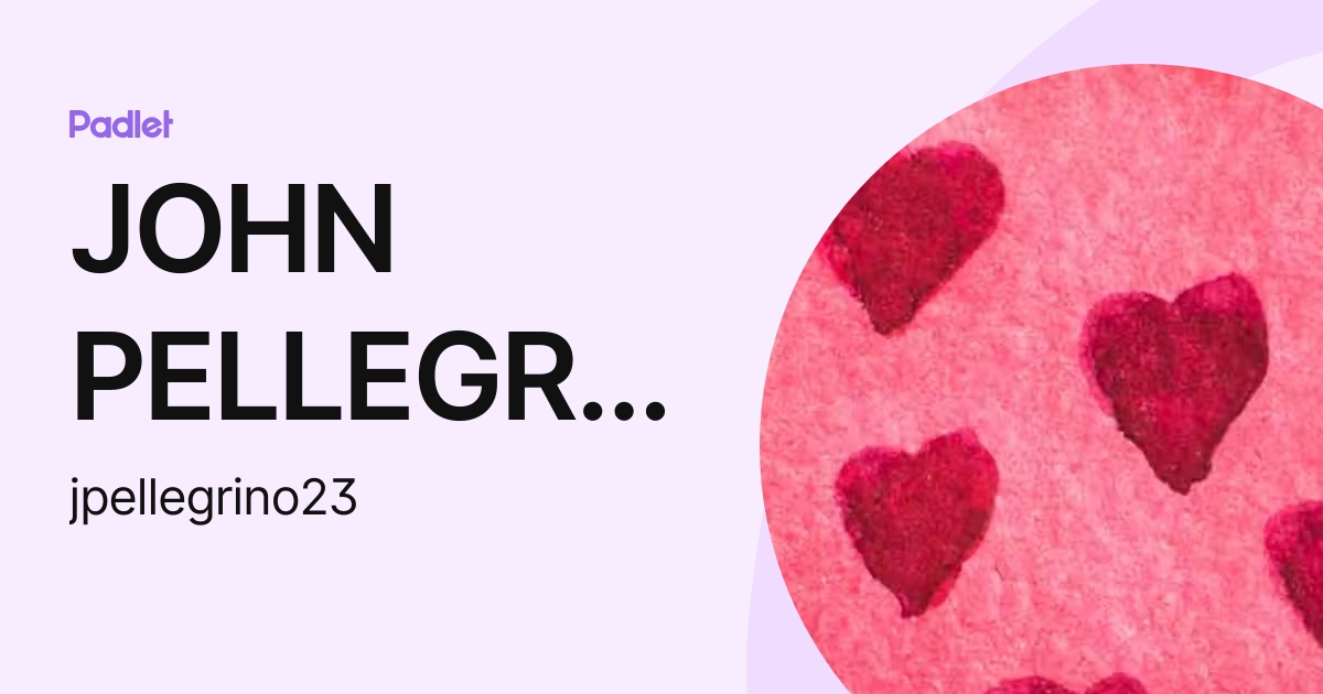 JOHN PELLEGRINO (jpellegrino23) profile | Padlet