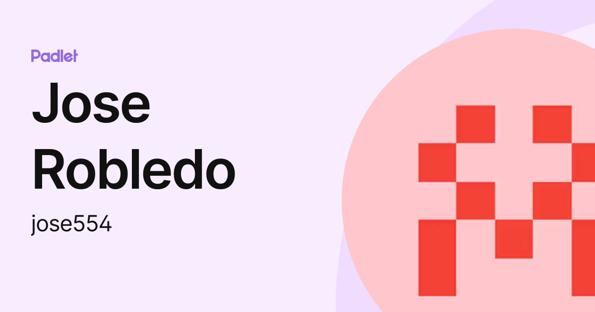 Jose Robledo (jose554) profile | Padlet