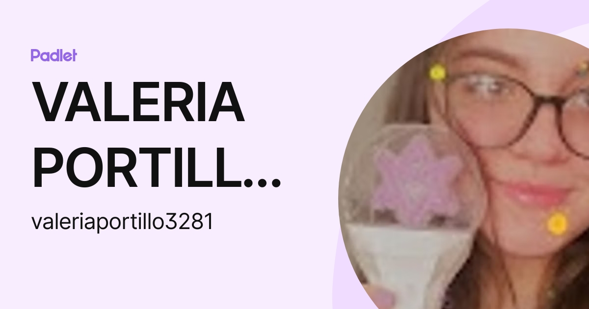 VALERIA PORTILLO LIZARRAGA (valeriaportillo3281) profile | Padlet