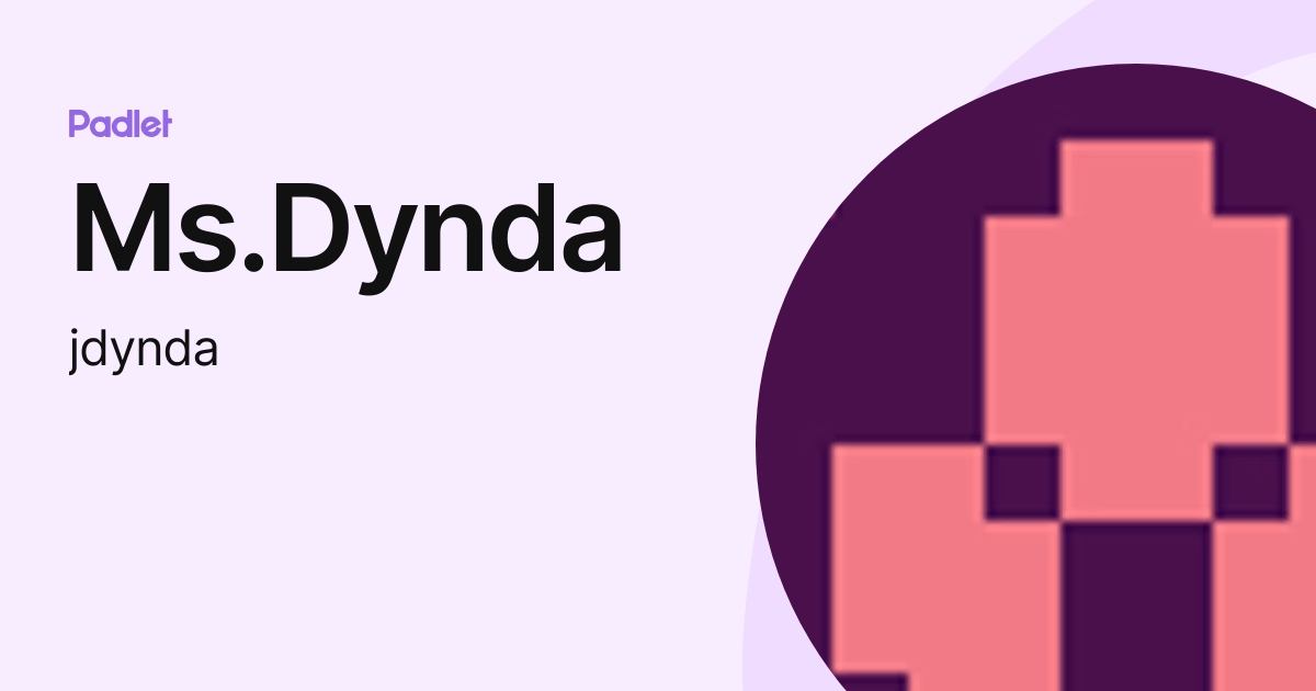 Ms.Dynda (jdynda) profile | Padlet