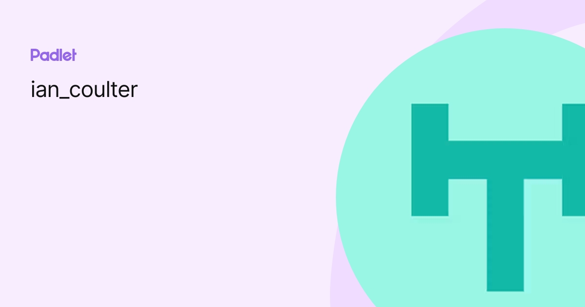 Ian Coulter Profile Padlet
