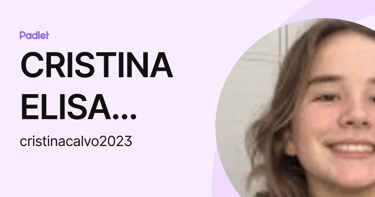 CRISTINA ELISA CALVO MORRISON (cristinacalvo2023) profile | Padlet