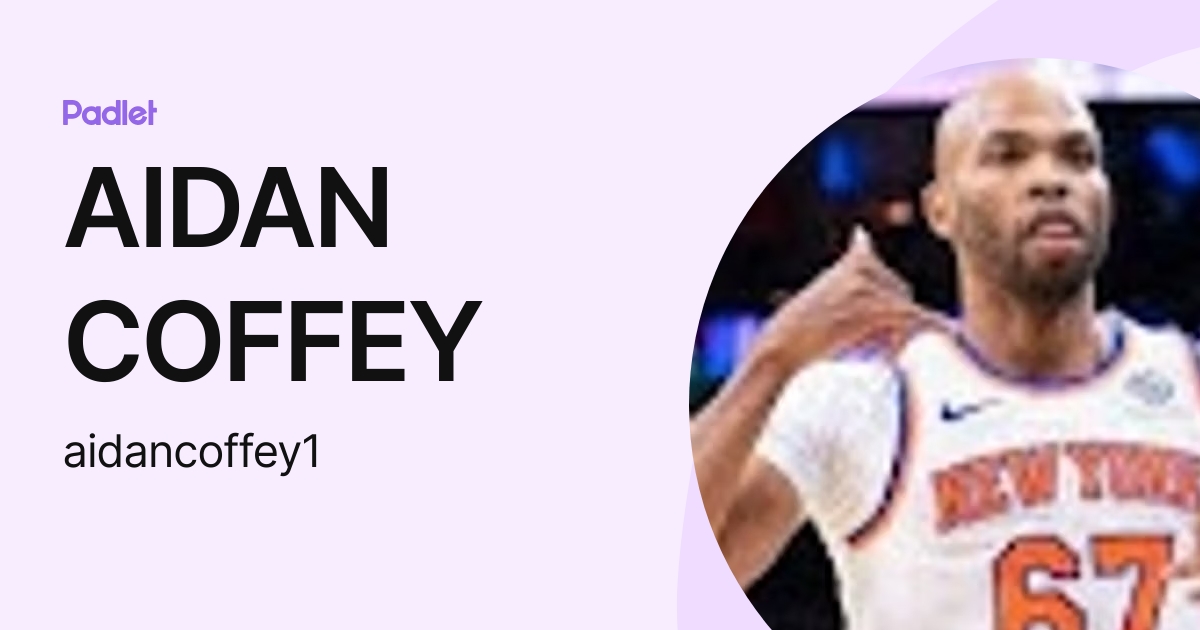 AIDAN COFFEY (aidancoffey1) profile | Padlet