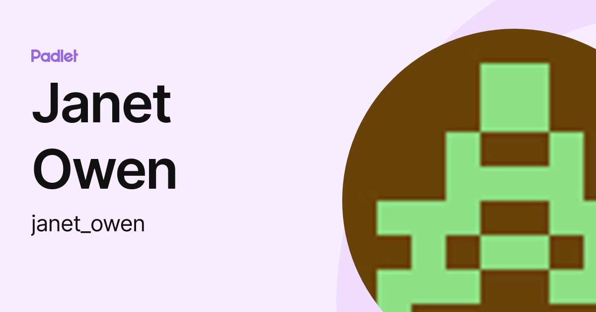 Janet Owen (janet_owen) profile | Padlet