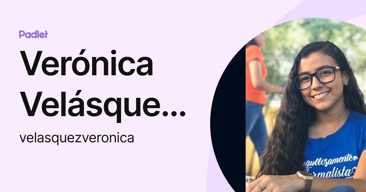 Verónica Velásquez Bustamante (velasquezveronica) profile | Padlet