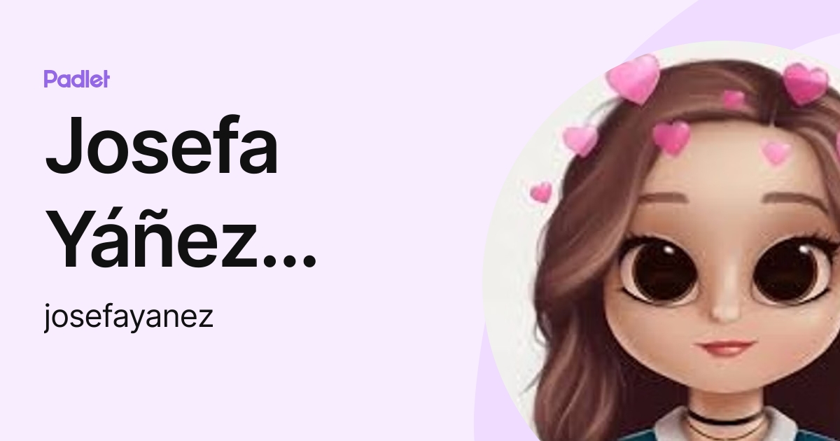 Josefa Yáñez Hetz (josefayanez) profile | Padlet