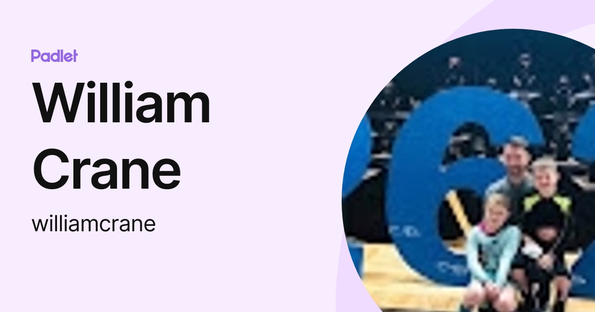 William Crane Williamcrane Profile Padlet