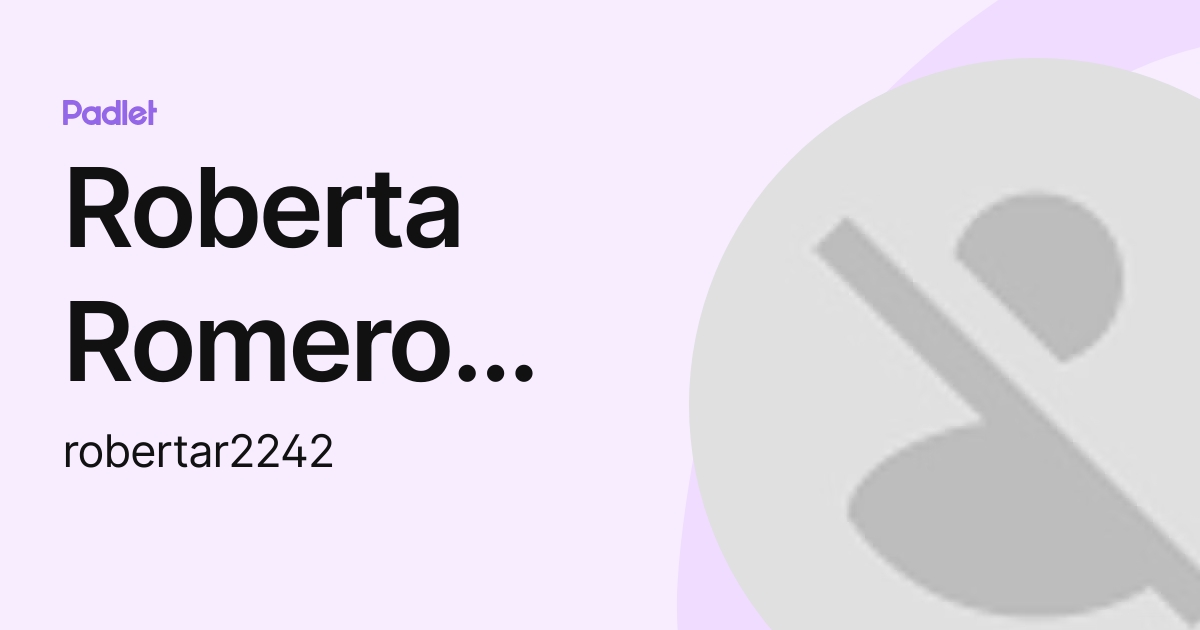 Roberta Romero Cota (robertar2242) profile | Padlet