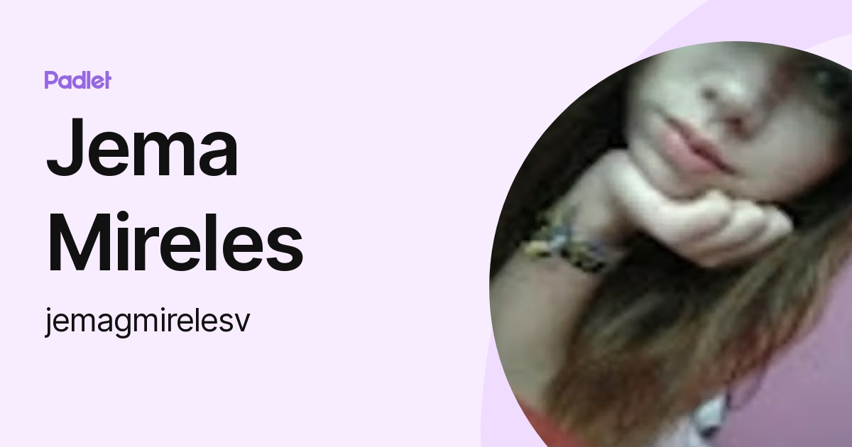 Jema Mireles (jemagmirelesv) profile | Padlet