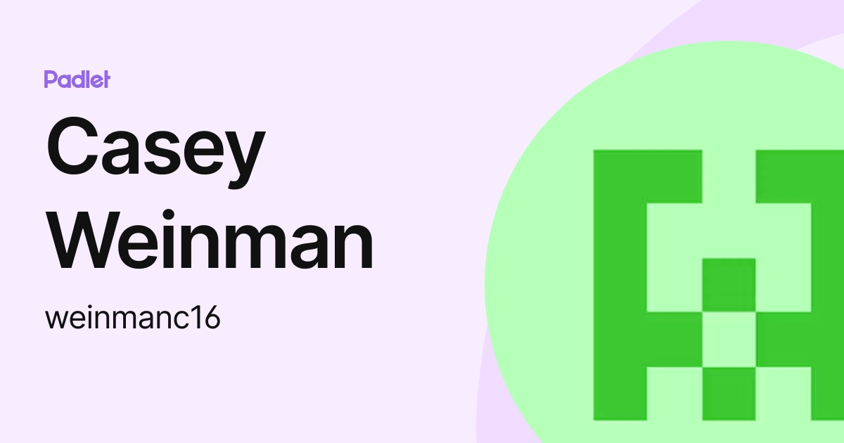 Casey Weinman (weinmanc16) profile | Padlet