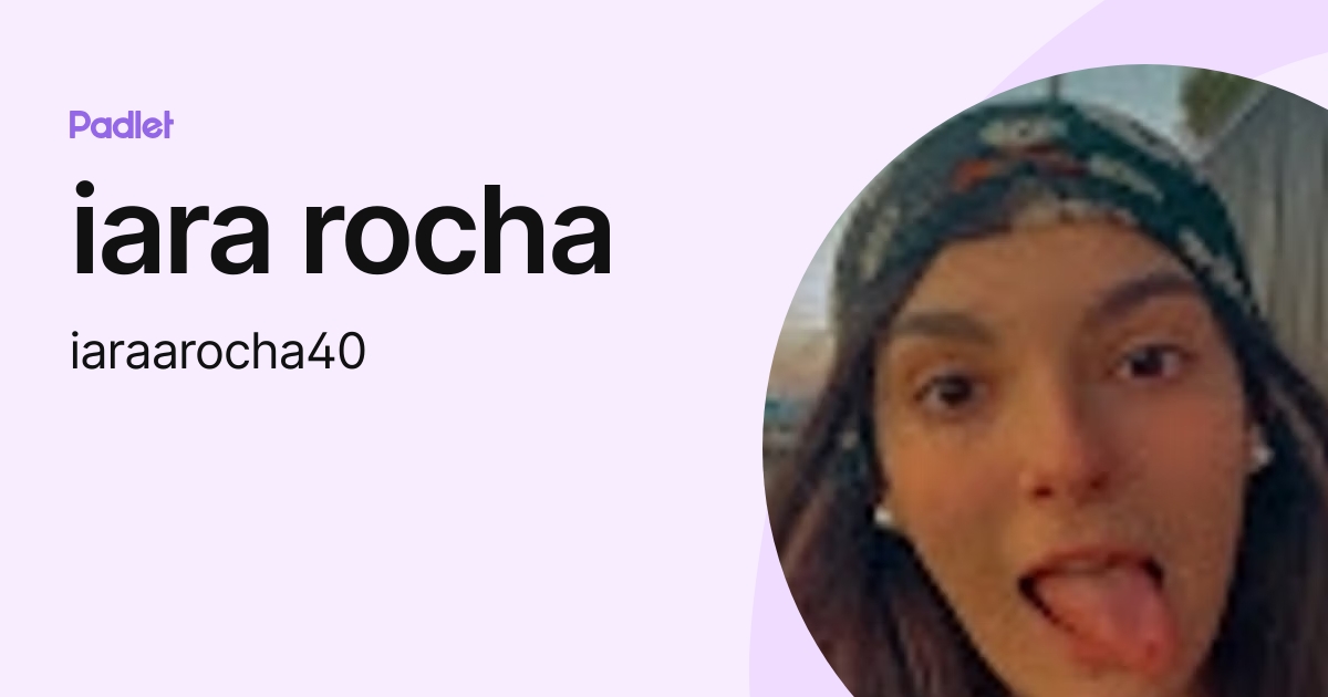 iara rocha (iaraarocha40) profile | Padlet