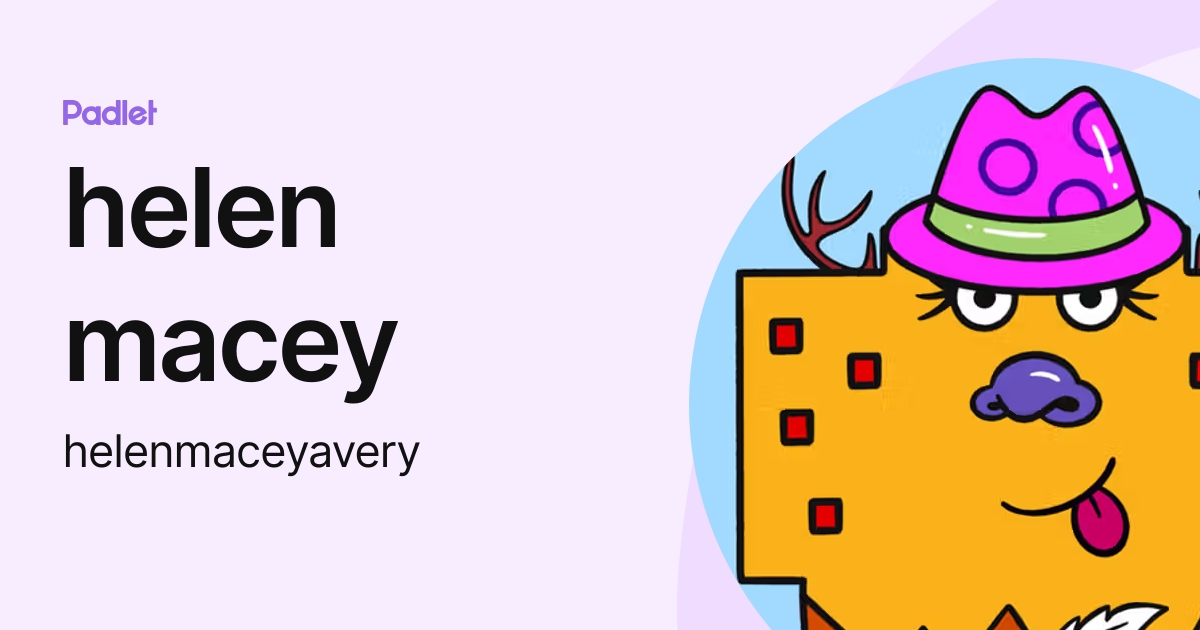 helen macey (helenmaceyavery) profile | Padlet