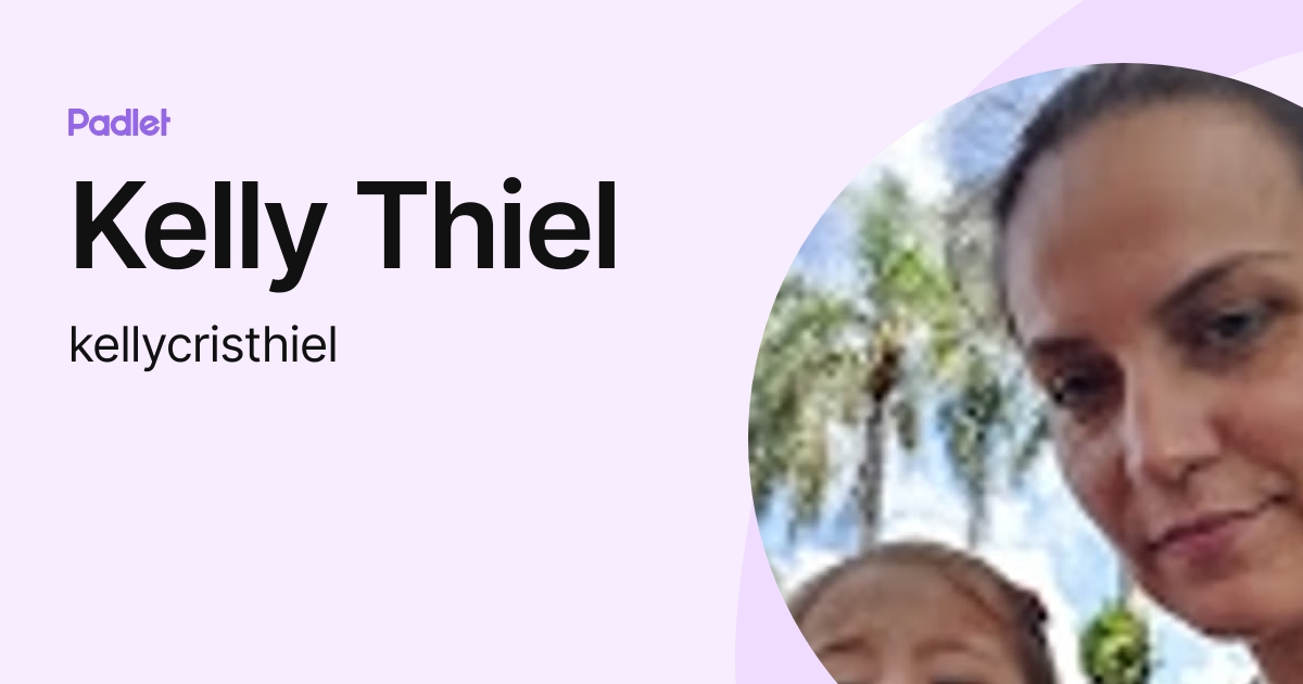 Kelly Thiel (kellycristhiel) profile | Padlet