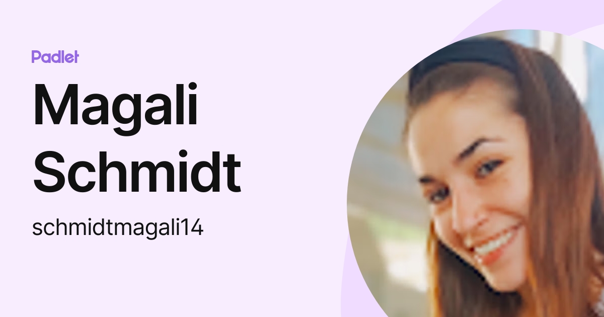 Magali Schmidt (schmidtmagali14) profile | Padlet
