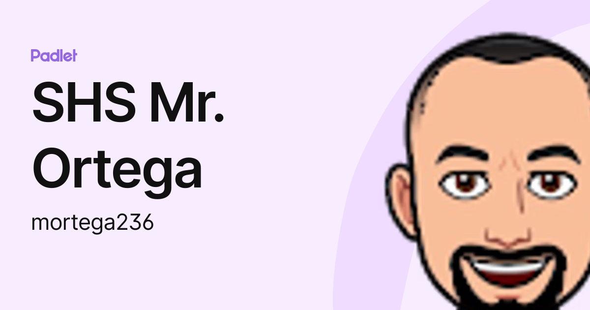SHS Mr. Ortega (mortega106) profile | Padlet