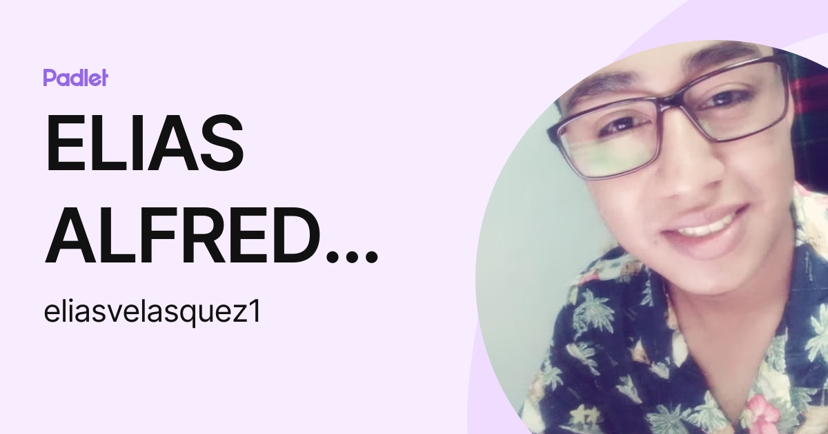 ELIAS ALFREDO VELASQUEZ CRUZ (eliasvelasquez1) profile | Padlet