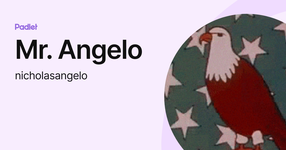 Mr. Angelo (nicholasangelo) profile | Padlet