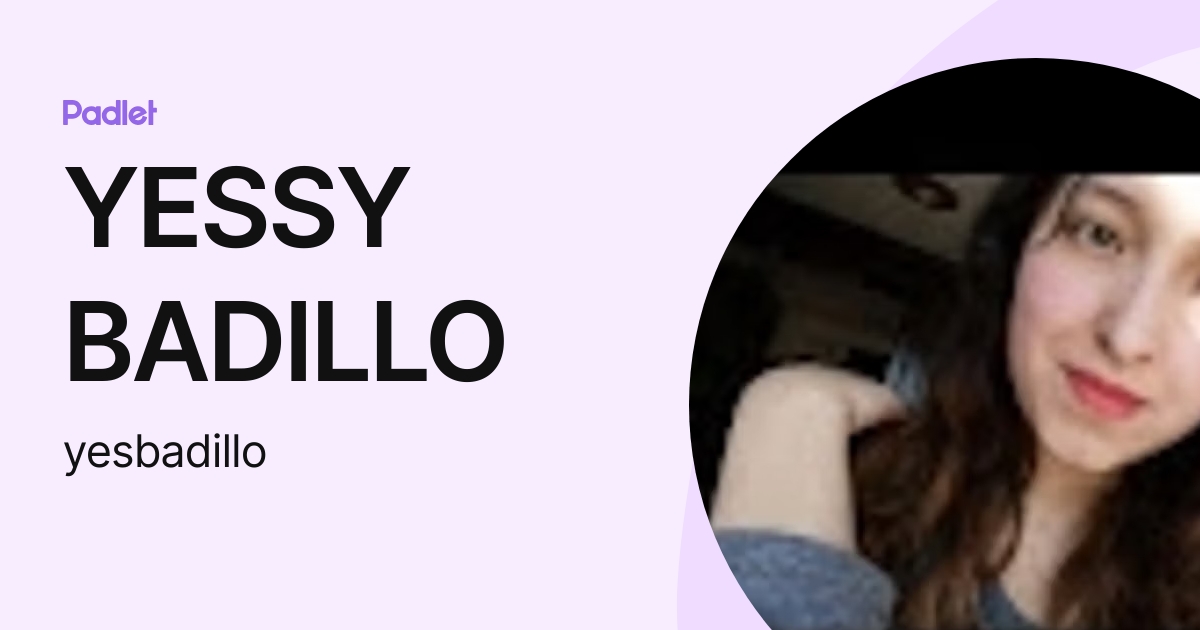 YESSY BADILLO (yesbadillo) profile | Padlet