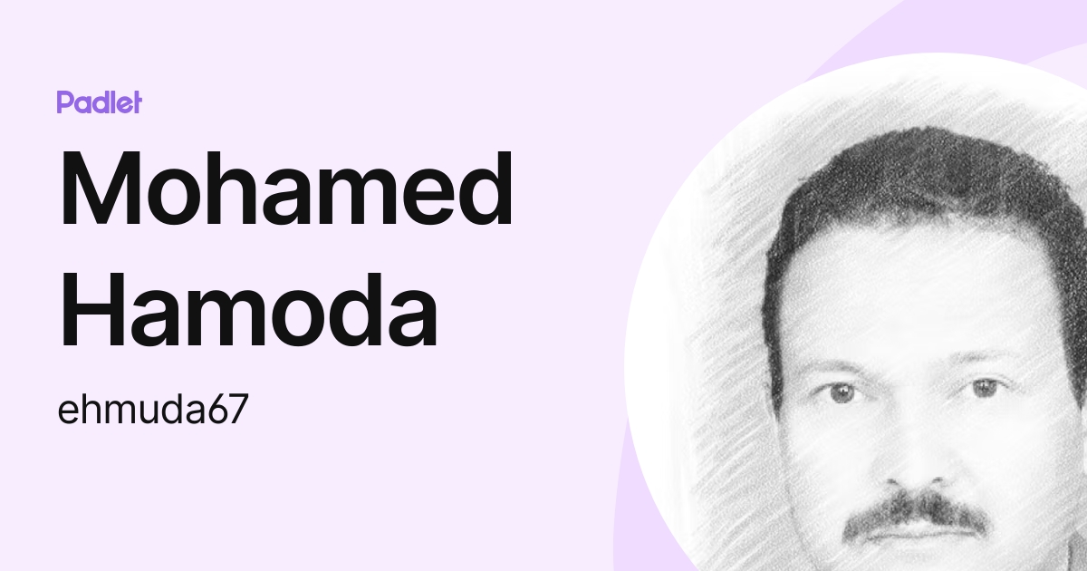Mohamed Hamoda (ehmuda67) profile | Padlet