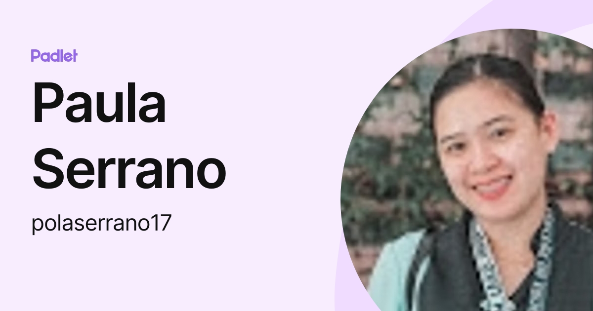 Paula Serrano (polaserrano17) profile | Padlet