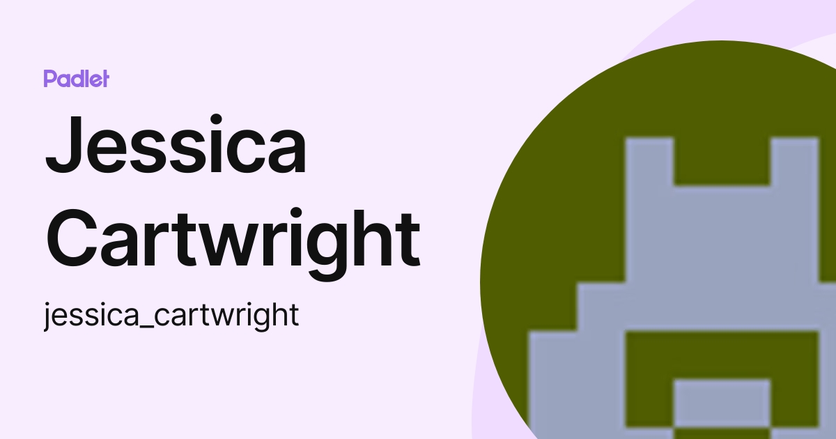 Jessica Cartwright (jessica_cartwright) profile | Padlet