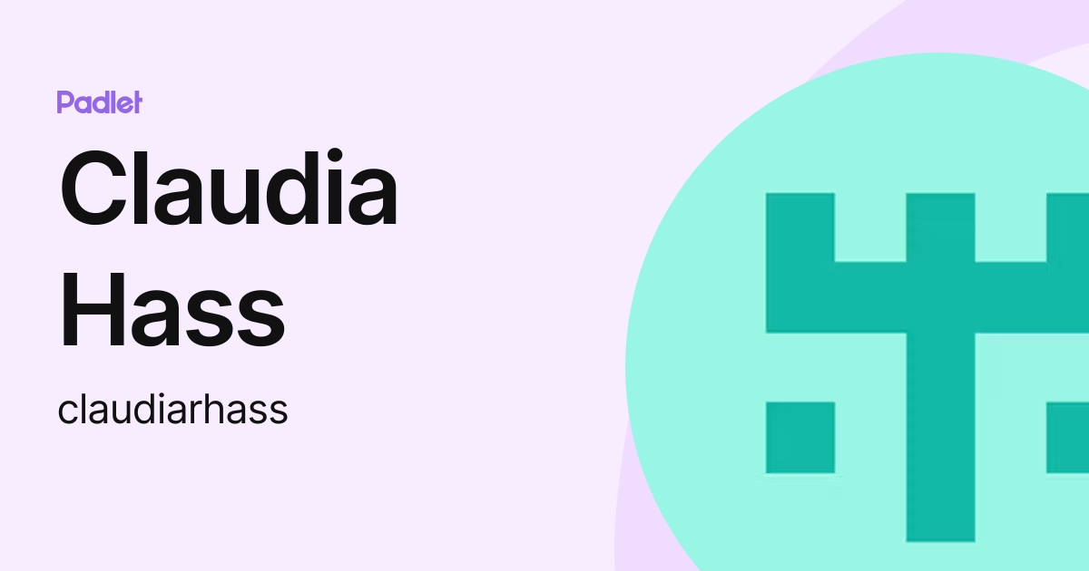 Claudia Hass (claudiarhass) profile | Padlet