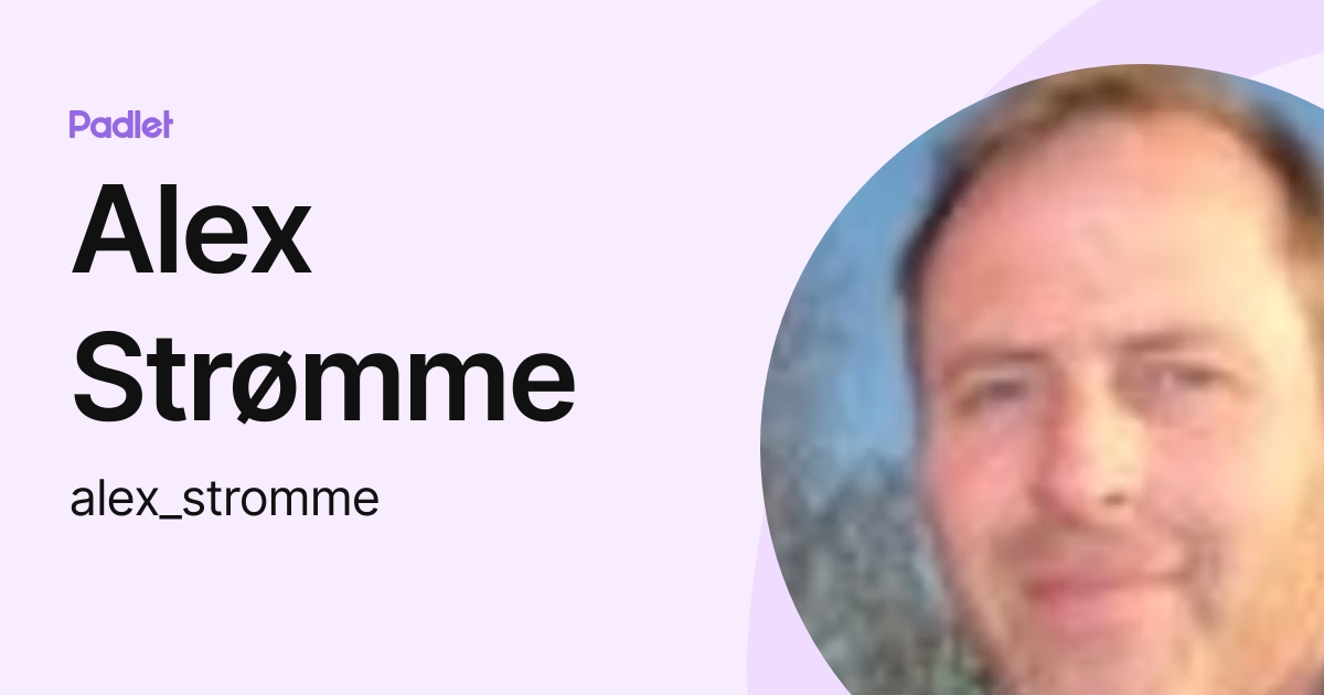Alex Strømme (alex_stromme) profile | Padlet