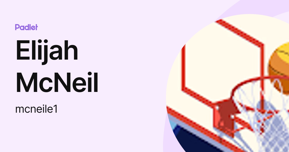 Elijah McNeil (mcneile1) profile | Padlet