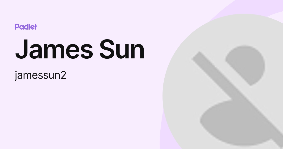 James Sun (jamessun2) profile | Padlet