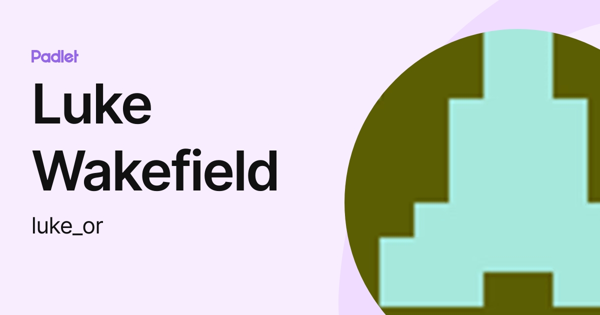 Luke Wakefield (luke_or) profile | Padlet