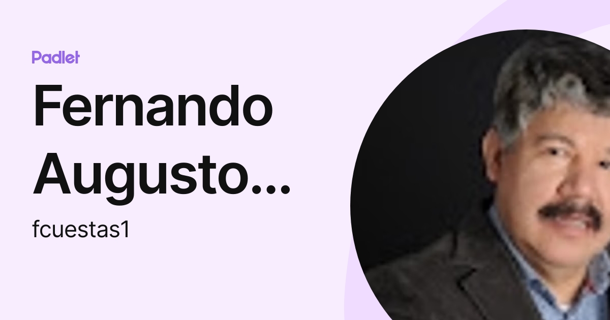 Fernando Augusto Cuestas Barragan (fcuestas1) perfil | Padlet