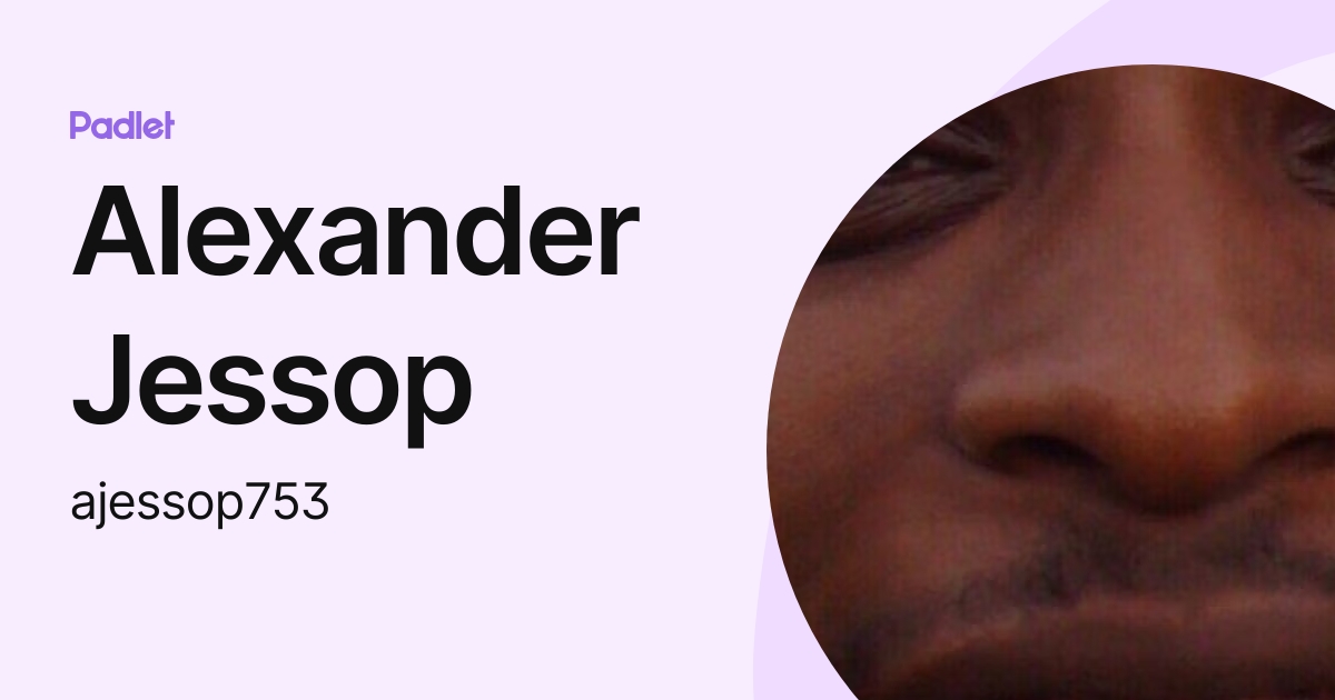Alexander Jessop (ajessop753) profile | Padlet