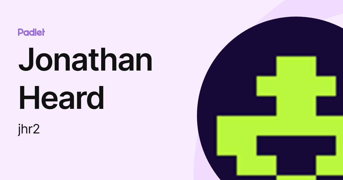 Jonathan Heard (jhr2) profile | Padlet