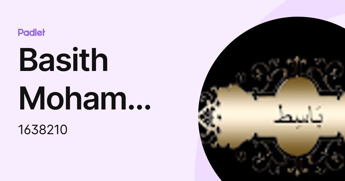 Basith Mohammed (1638210) profile | Padlet