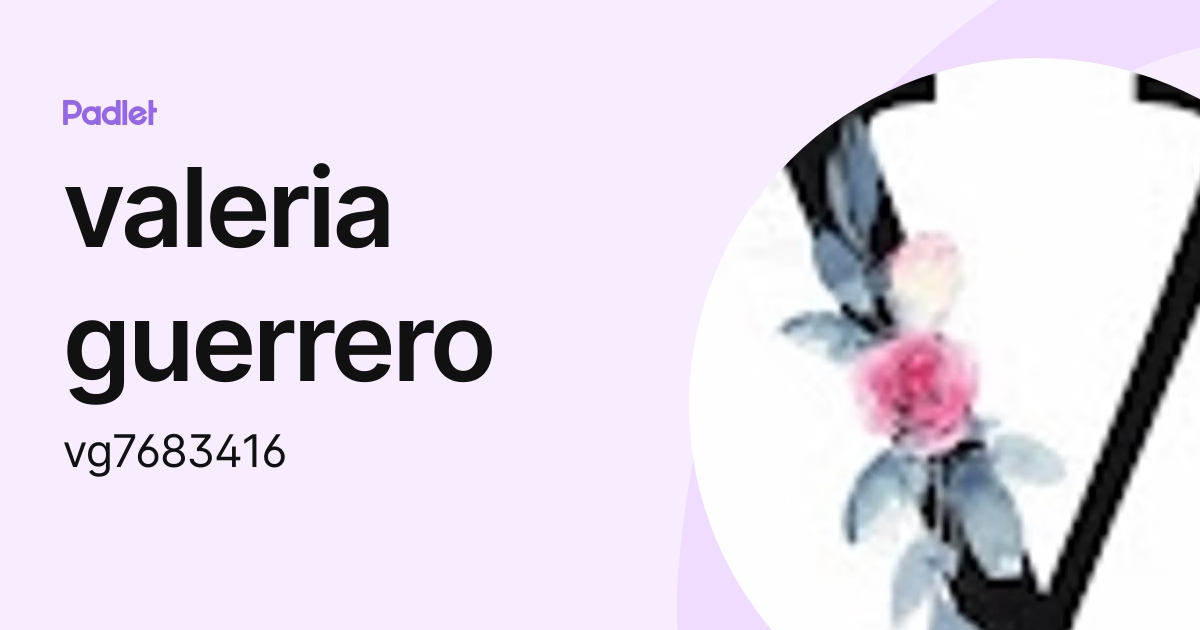 valeria guerrero (vg7683416) profile | Padlet
