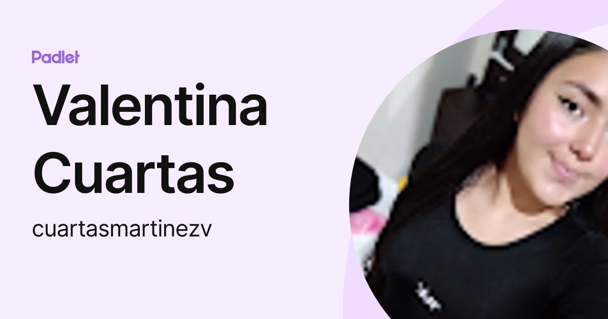 Valentina Cuartas (cuartasmartinezv) profile | Padlet