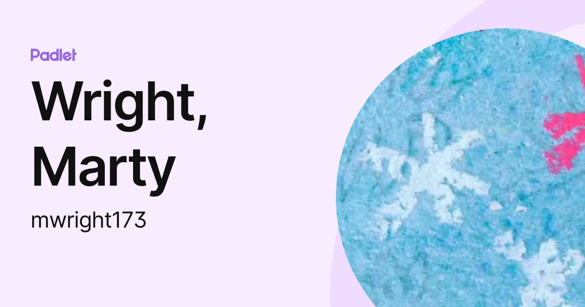 Wright, Marty (mwright173) profile | Padlet