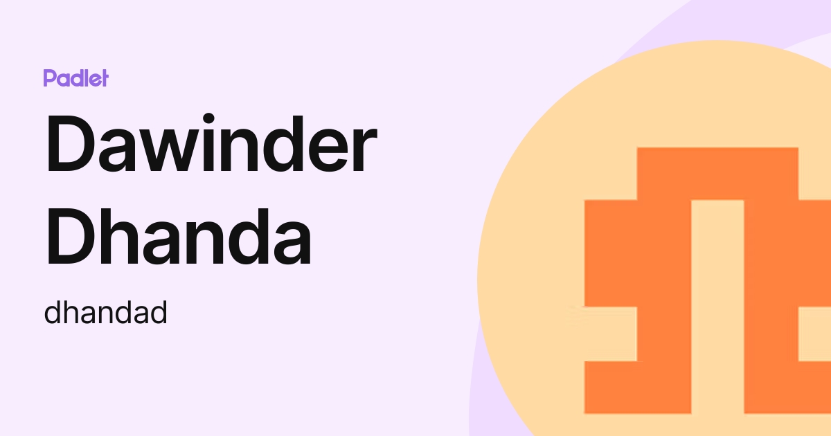 Dawinder Dhanda (dhandad) profile | Padlet