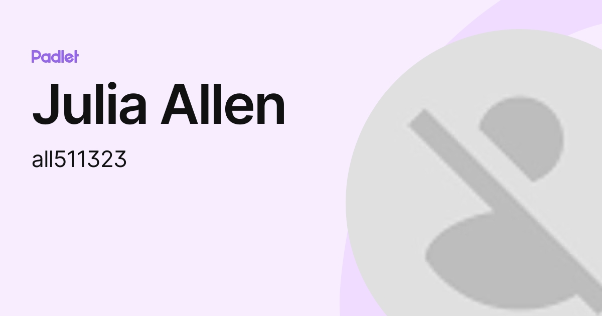 Julia Allen (all511323) profile | Padlet