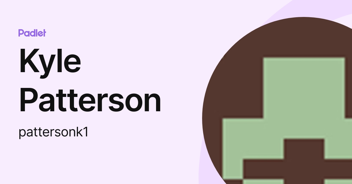 Kyle Patterson (pattersonk1) profile | Padlet