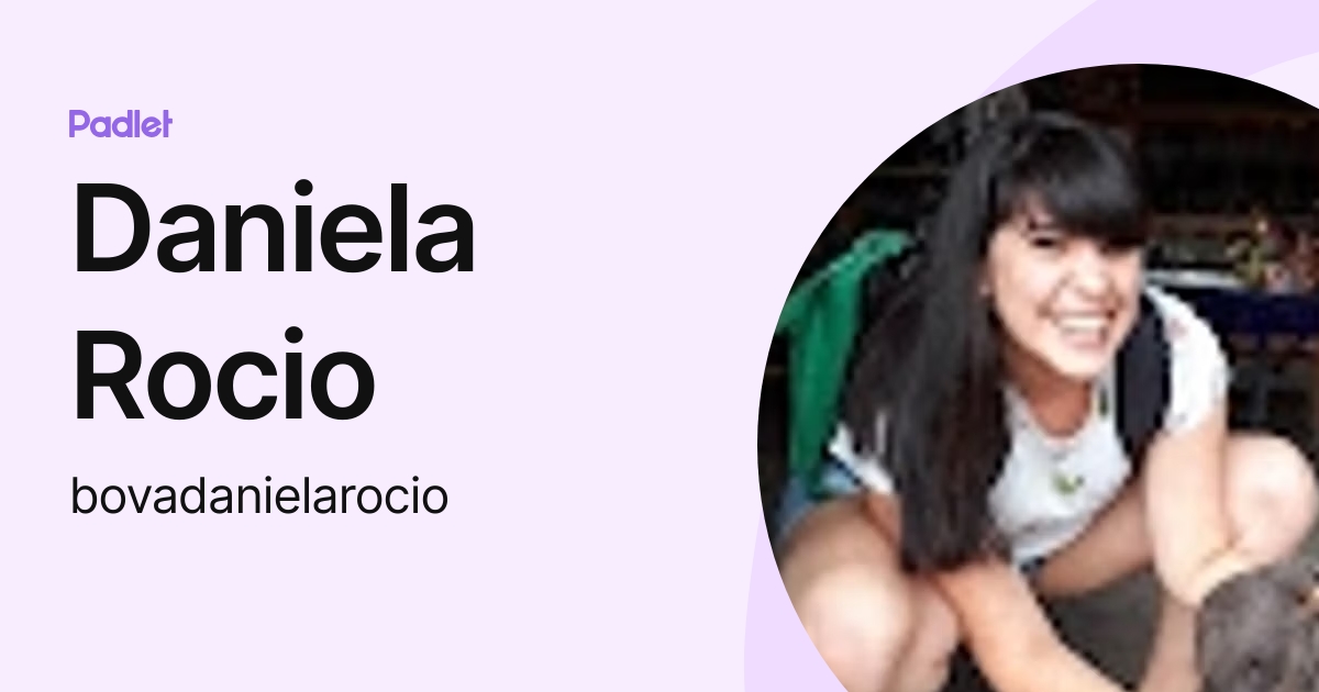 Daniela Rocio (bovadanielarocio) profile | Padlet