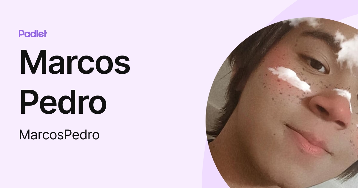 Marcos Pedro (MarcosPedro) profile | Padlet