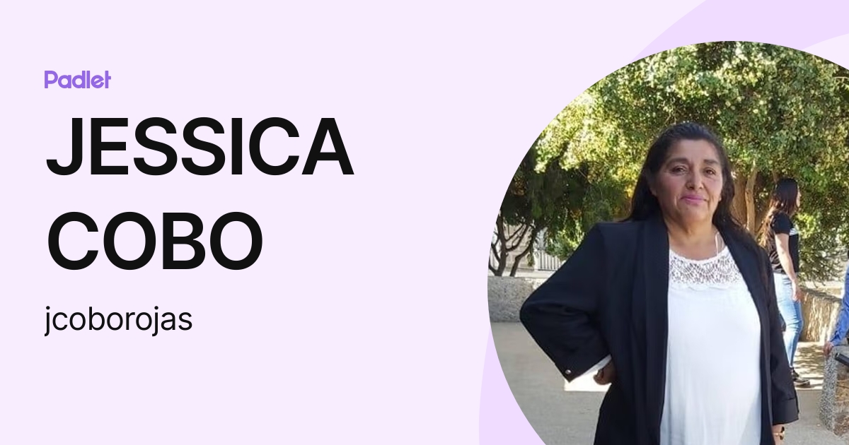 JESSICA COBO (jcoborojas) profile | Padlet