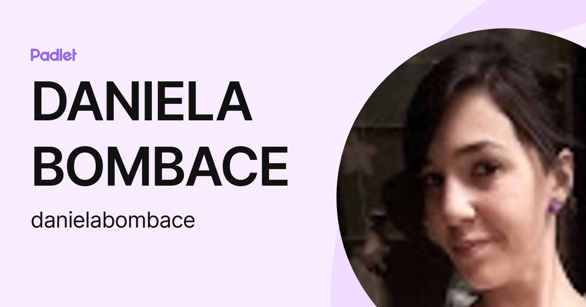 DANIELA BOMBACE (danielabombace) profile | Padlet