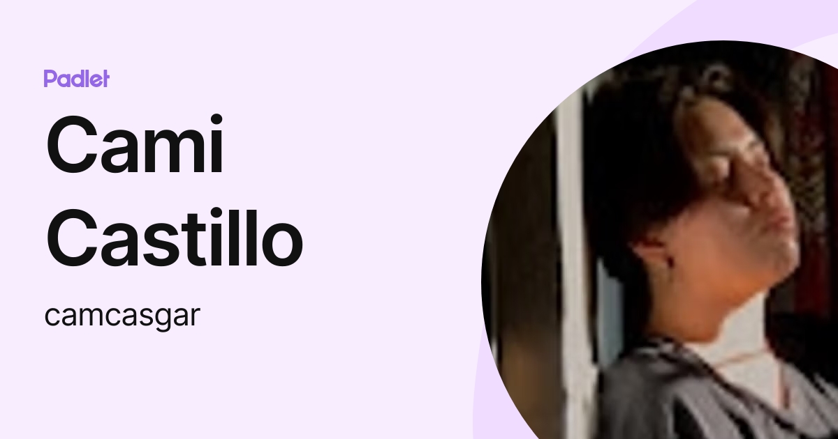 Cami Castillo (camcasgar) profile | Padlet