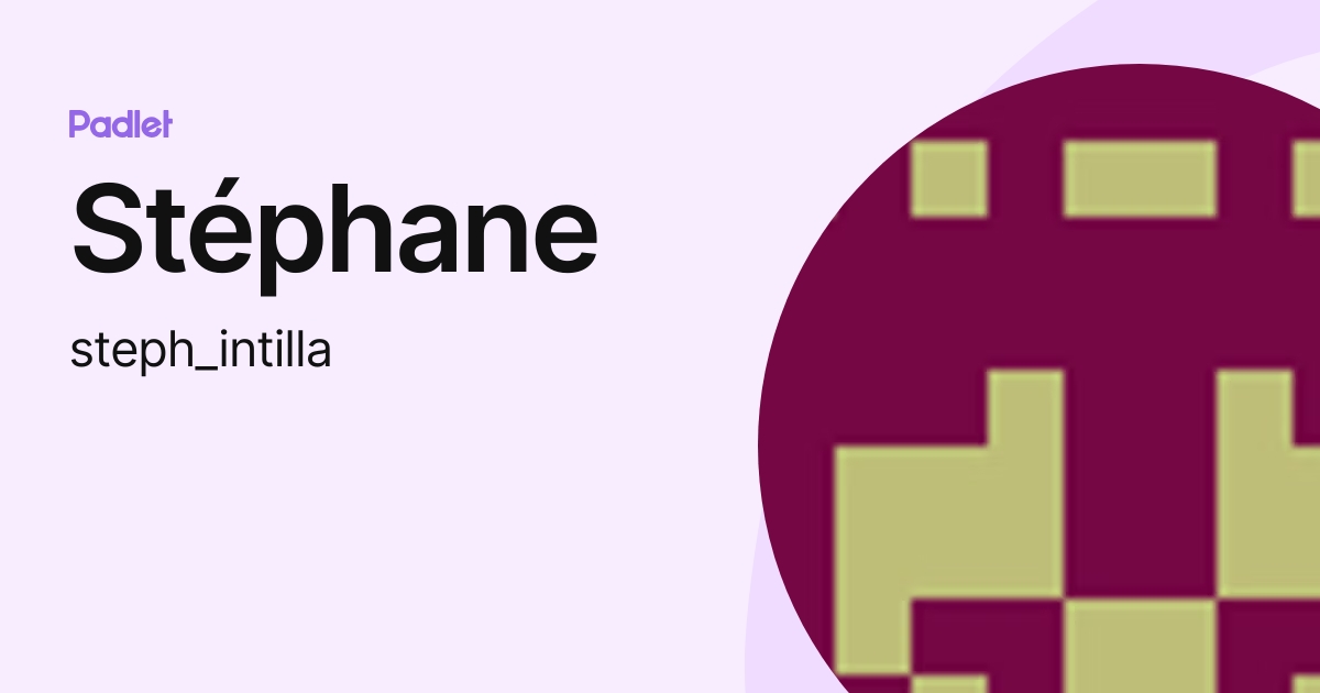 Stéphane (steph_intilla) profile | Padlet