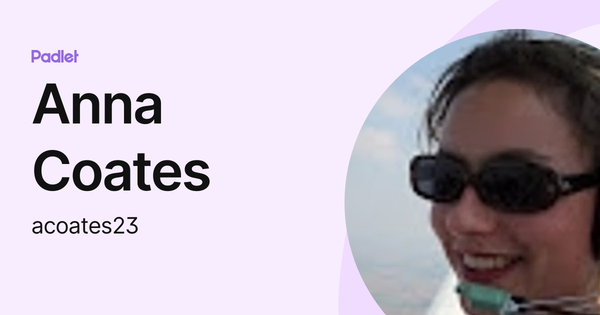 Anna Coates (acoates23) profile | Padlet